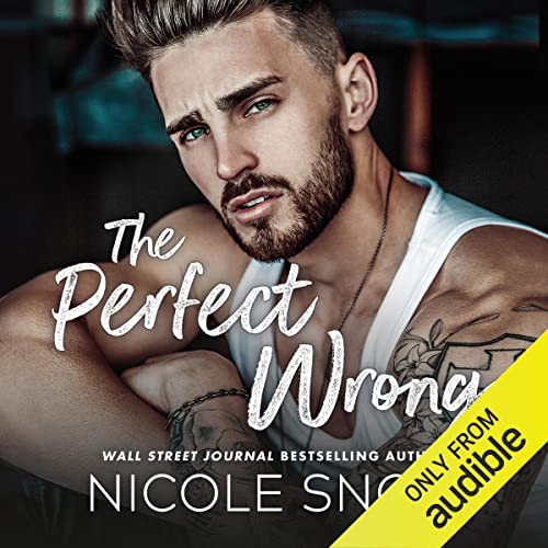The Perfect Wrong by Nicole Snow | The Romance Studio