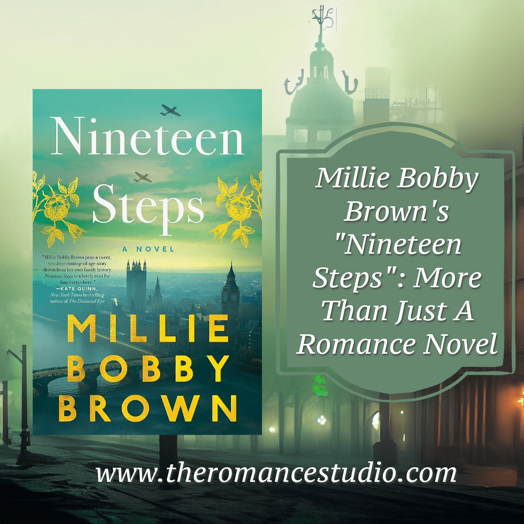 Millie Bobby Brown's "Nineteen Steps": More Than Just A Romance Novel ...