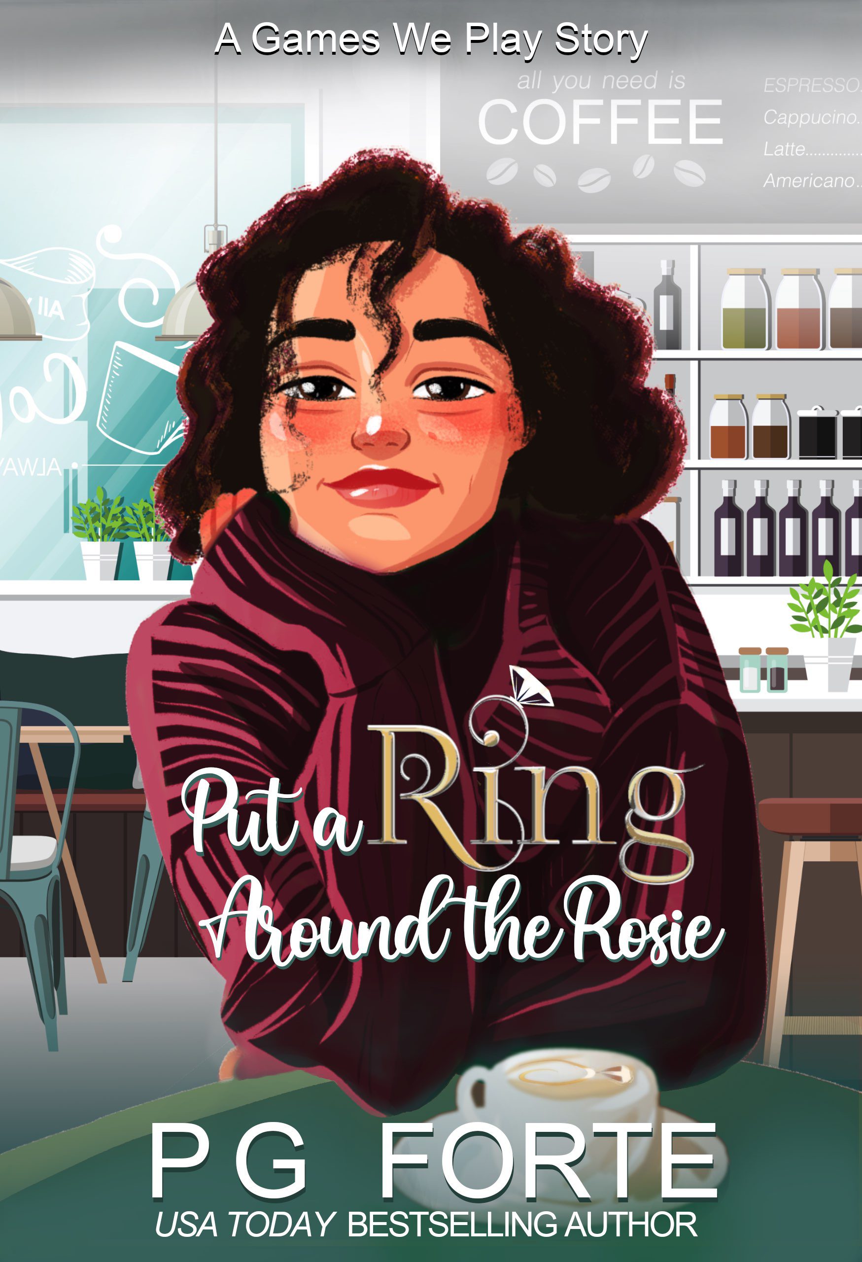 Put a Ring Around the Rosie by PG Forte | The Romance Studio