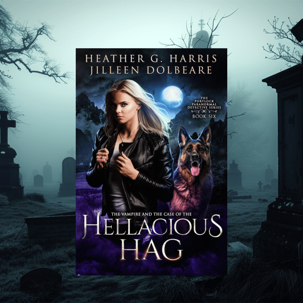The Vampire and the Case of the Hellacious Hag by Heather G. Harris ...